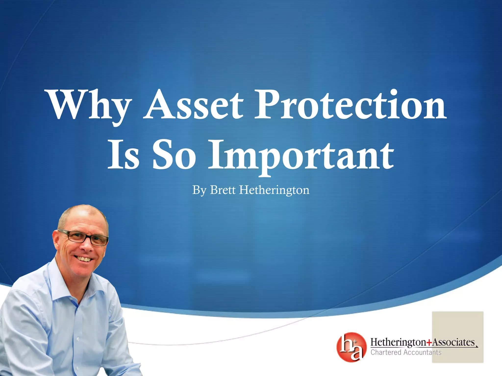 Why Asset Protection is SO Important! | PPT