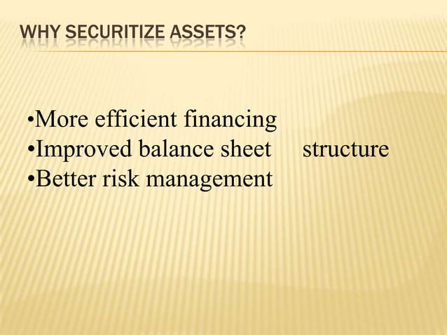 Asset securitization | PPTX | Stocks and Bonds | Personal Investing