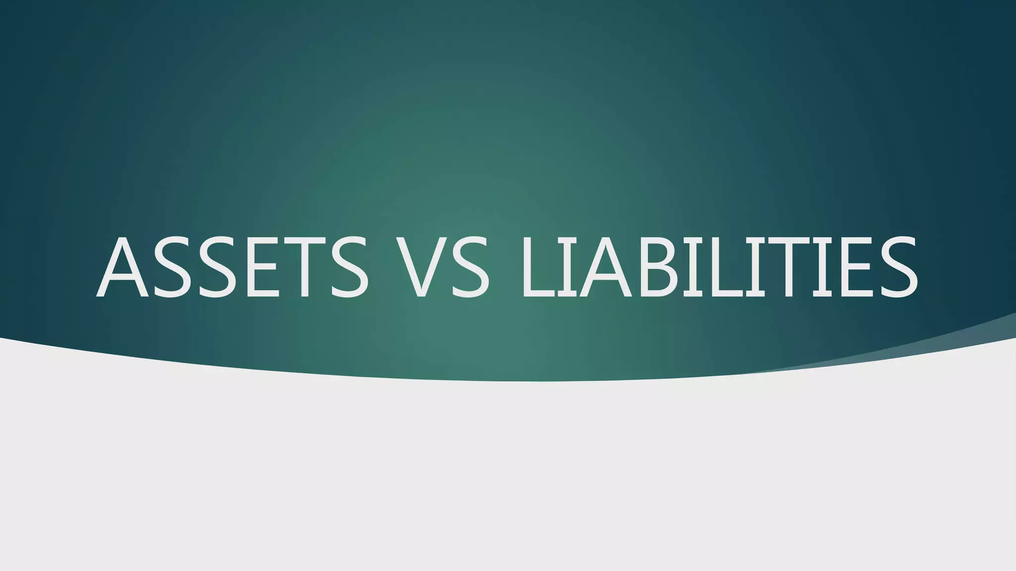 Assets vs liability | PPTX