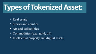 Asset Tokenization on Blockchain And their types | PPTX