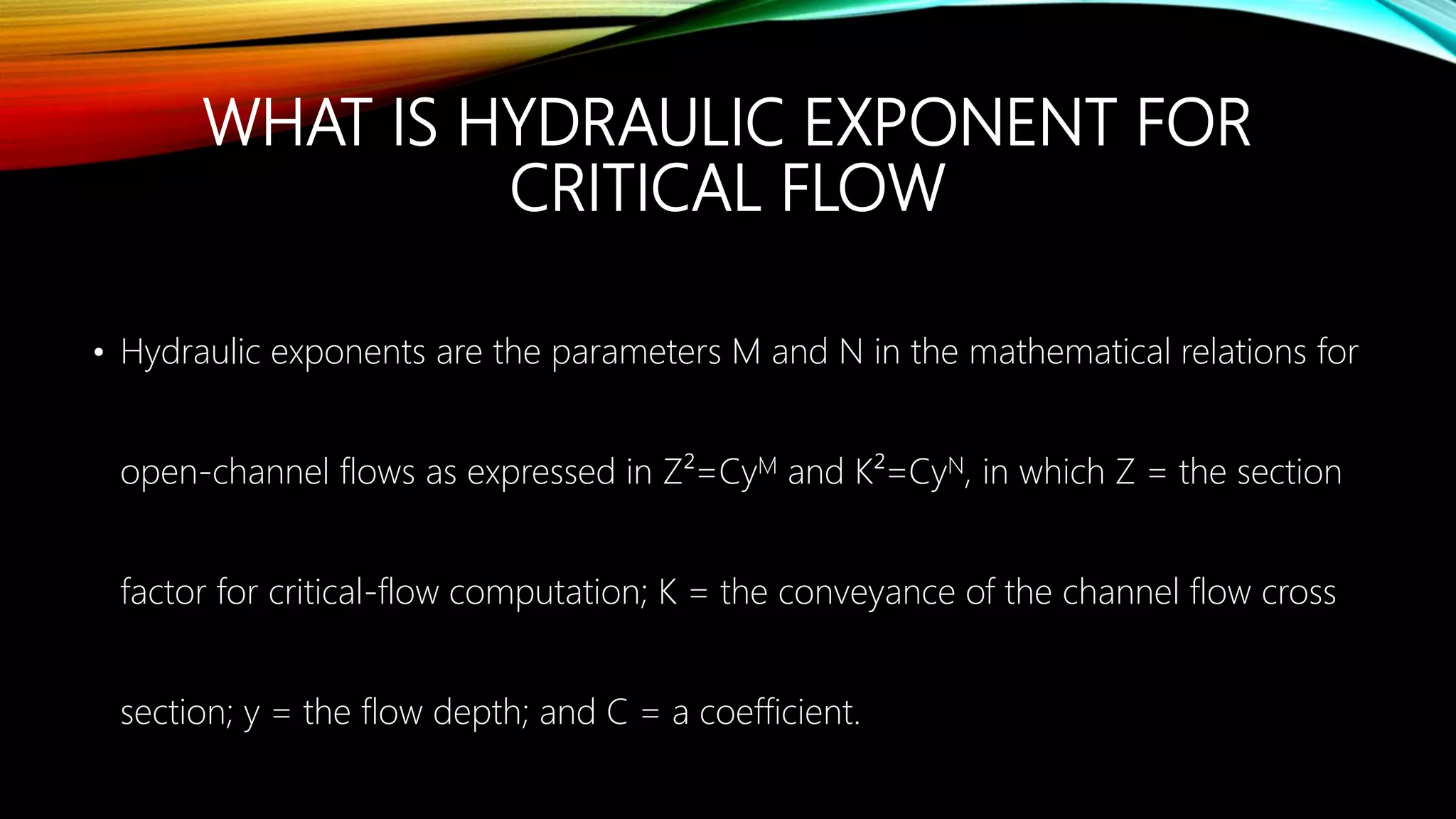 Hydraulic Exponent For Critical Flow Computation Pptx Physics Science