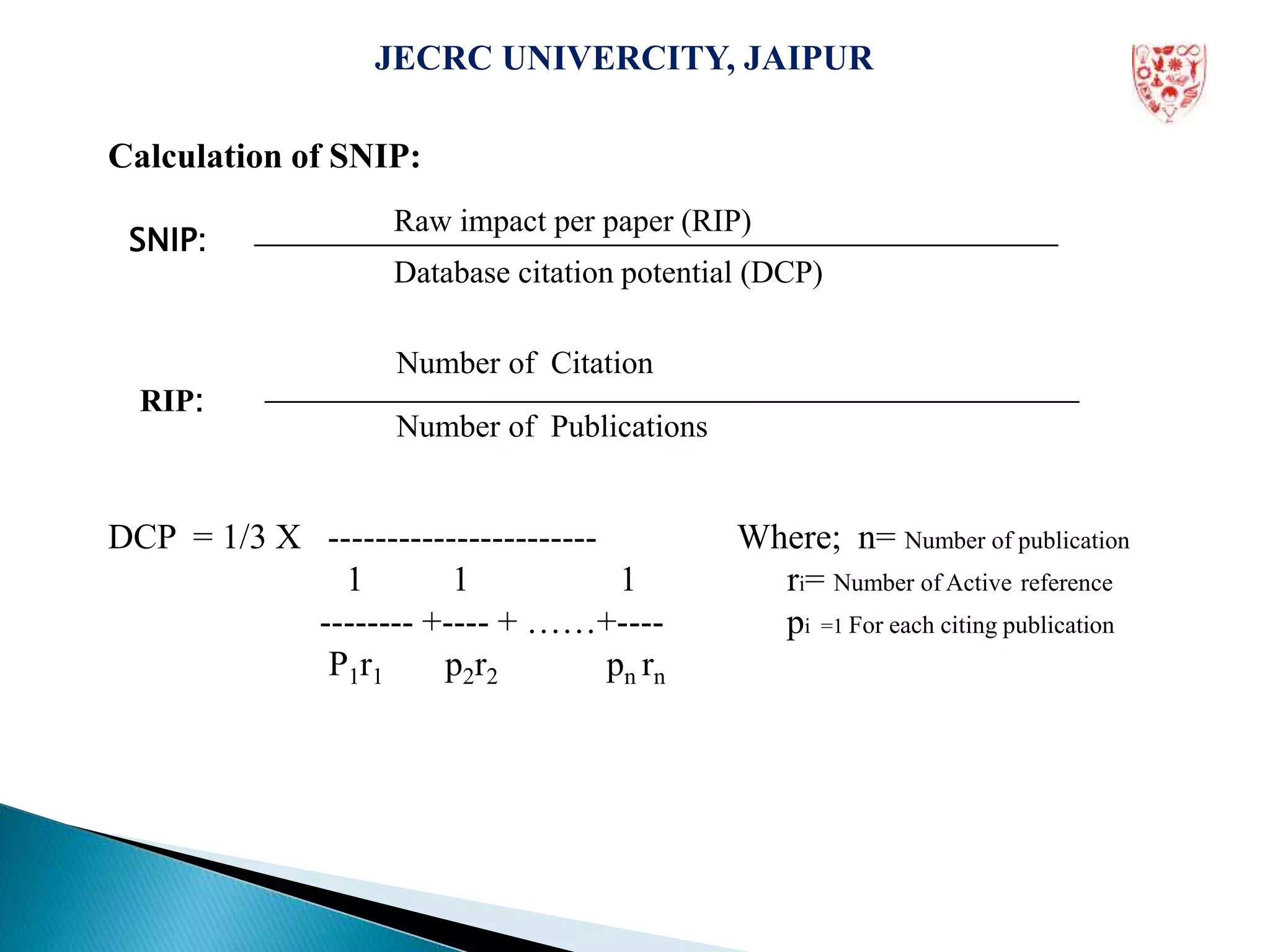 Impact factor of Journal as per Journal citation report, SNIP, SJR, IPP ...