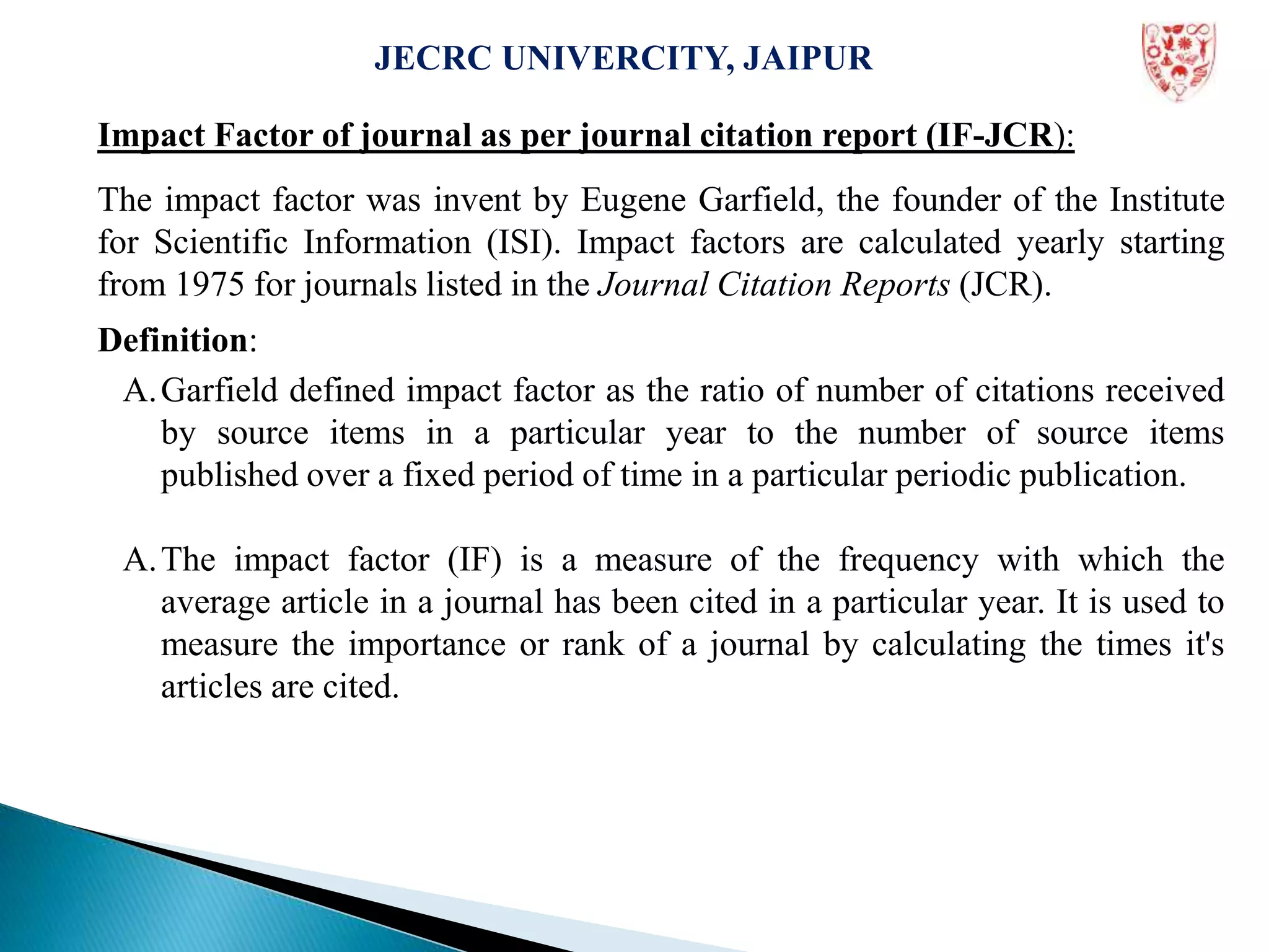 Impact factor of Journal as per Journal citation report, SNIP, SJR, IPP, Cite score | PPTX
