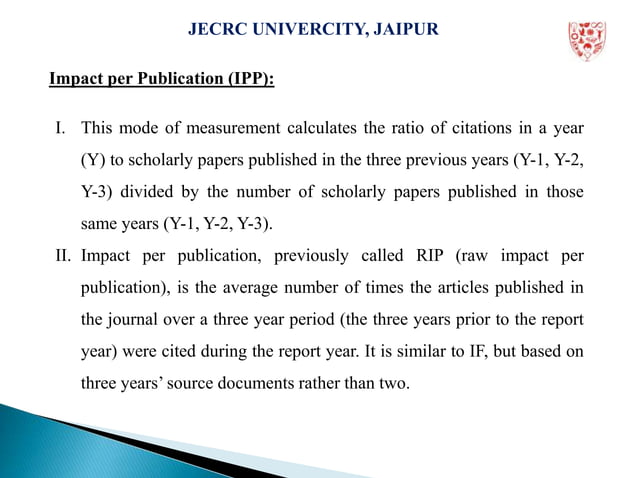 Impact factor of Journal as per Journal citation report, SNIP, SJR, IPP ...