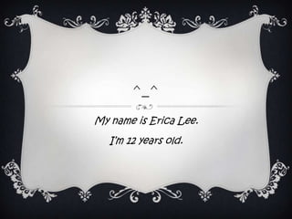Assigment erica lee | PPTX