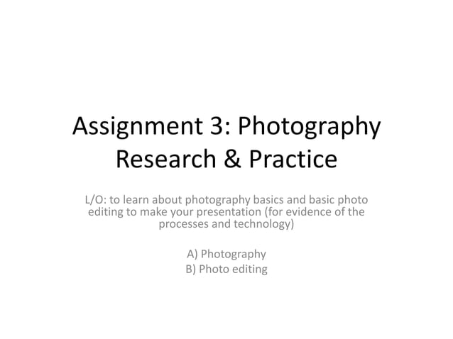 Assign 31 photography skills and editing skills | PPT
