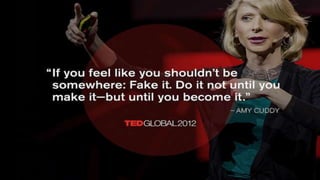 Your body language shapes who you are. | PPTX