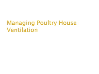 Management of Poultry House Ventilation by Dr.Muhammad Ashiq Toor | PPTX