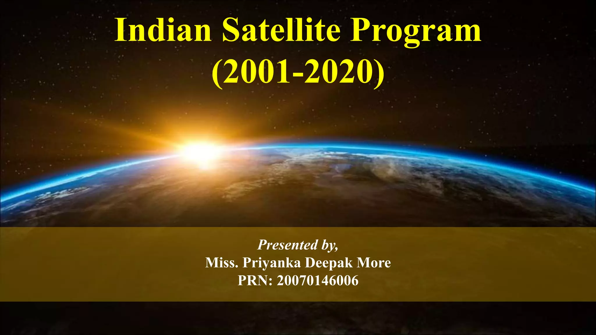 Indian Satellite Program(2001-2020) | PPTX