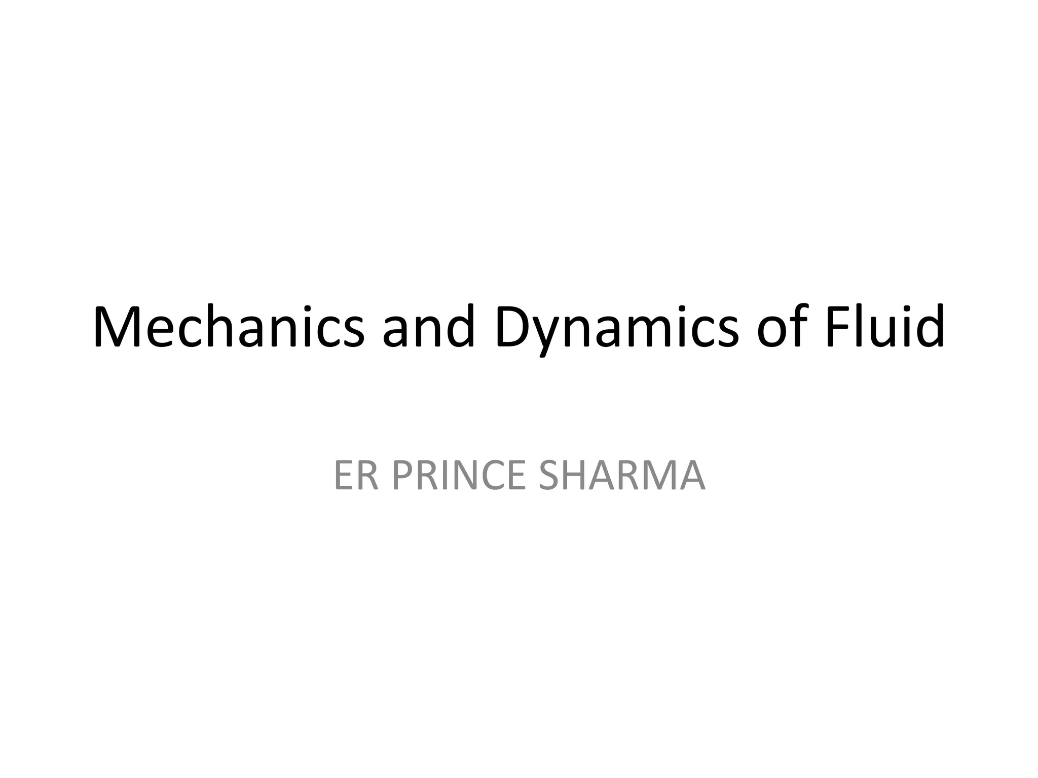 Mechanics and dynamics of fluid | PPT