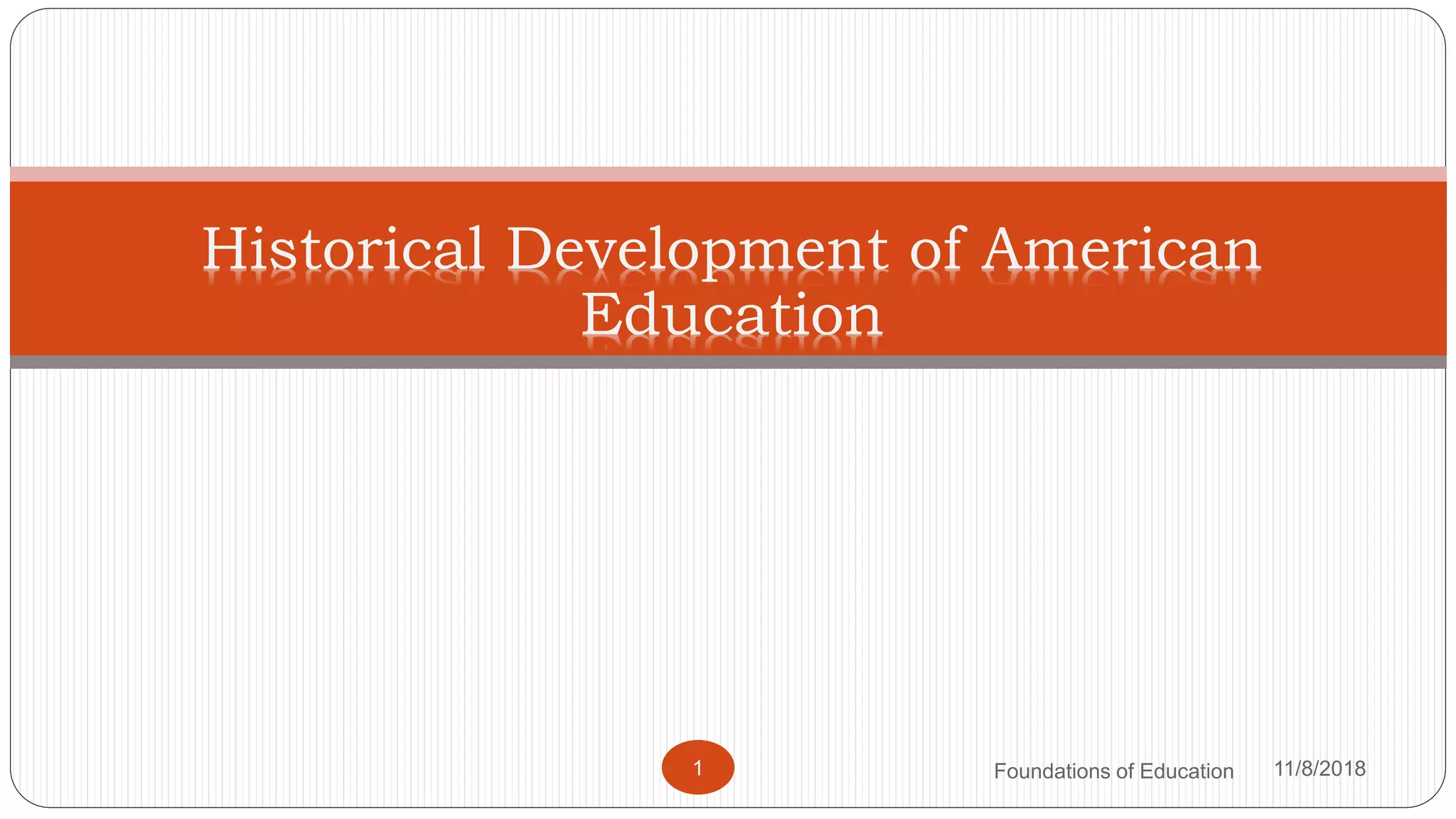 Historical Development of American Education | PPTX