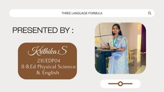 THREE LANGUAGE FORMULA (BY - KRITHIKA.S) | PPT