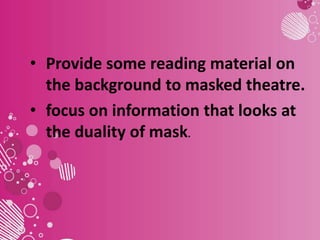 Assignment tableau & mask lga drama | PPT