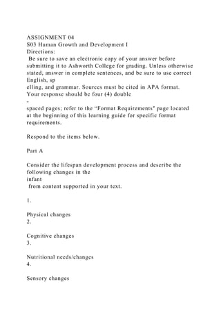 ASSIGNMENT 04 S03 Human Growth and Development IDirections Be.docx