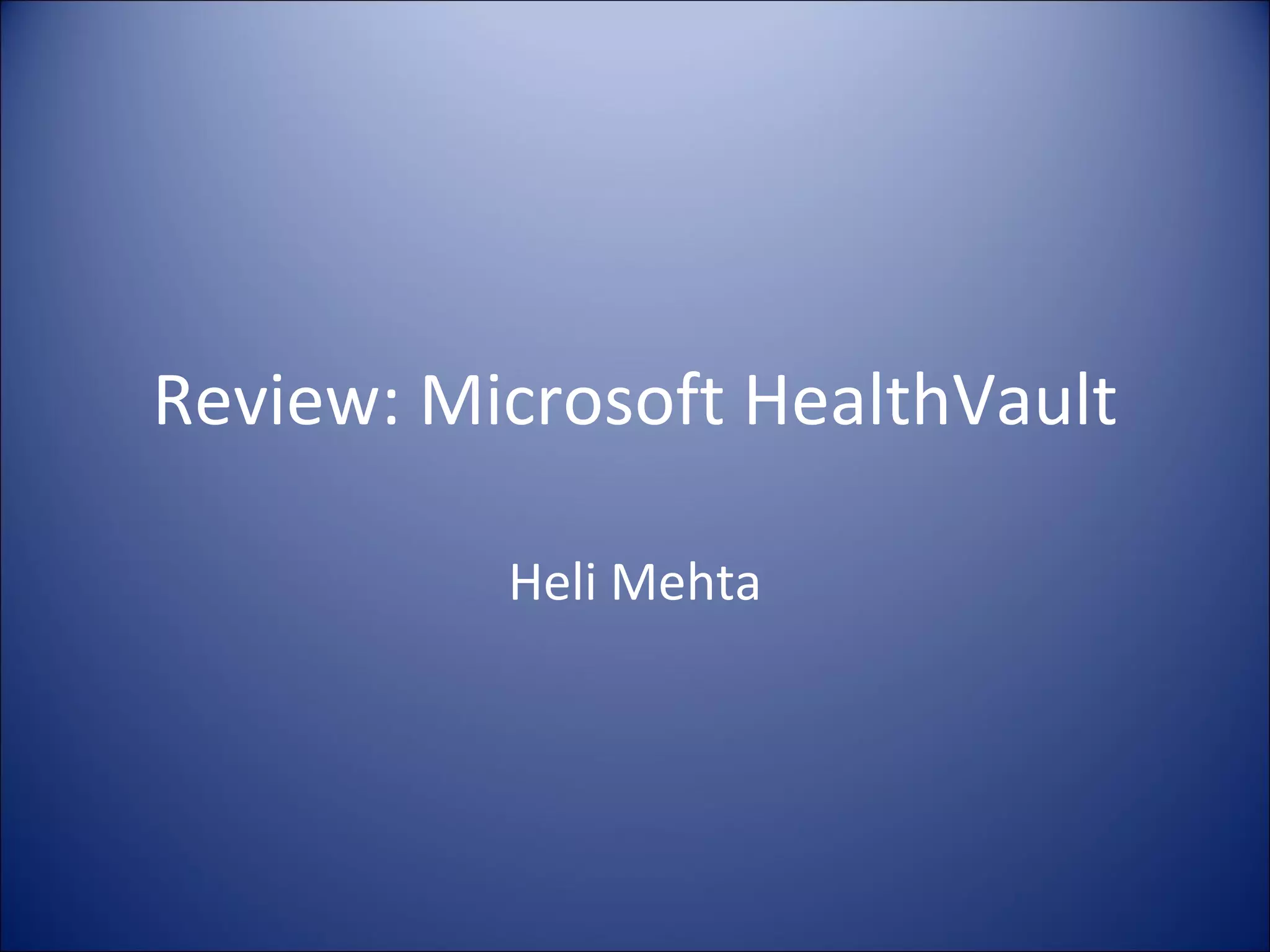 Review of Microsoft HealthVault | PPT | Computer Software and ...