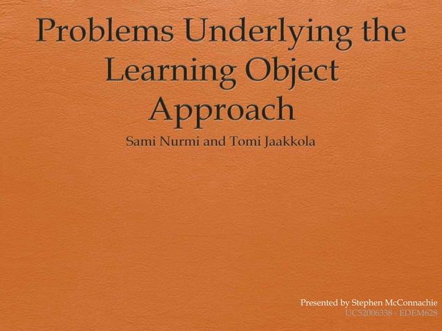 Paper Review - "Problems Underlying the Learning Object Approach", Sami Nurmi and Tomi Jaakkola ...