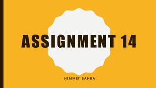 Assignment 14 | PPT
