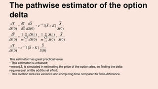 The Delta Of An Arithmetic Asian Option Via The Pathwise Method | PPTX