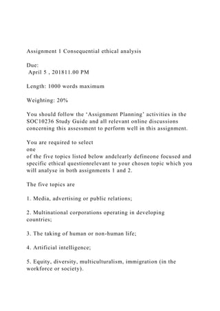 Assignment 1 Consequential ethical analysisDue April 5 , | PDF