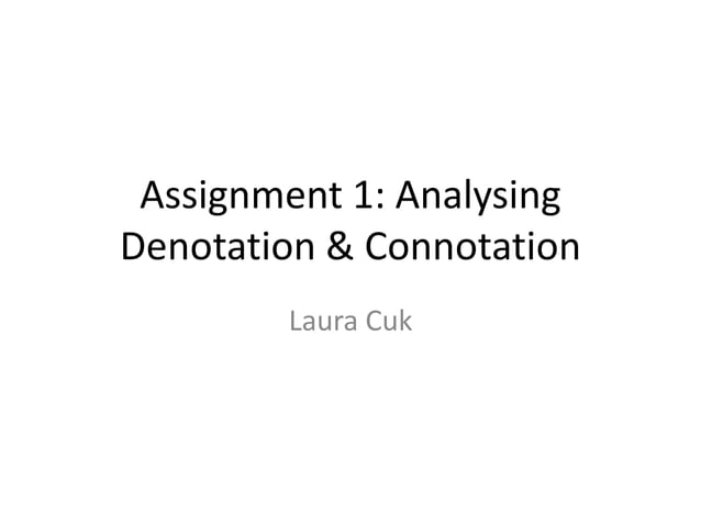 Assignment 1 denotation connotation | PPTX