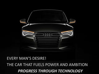 AUDI-Creating long term loyalty relationships | PPTX