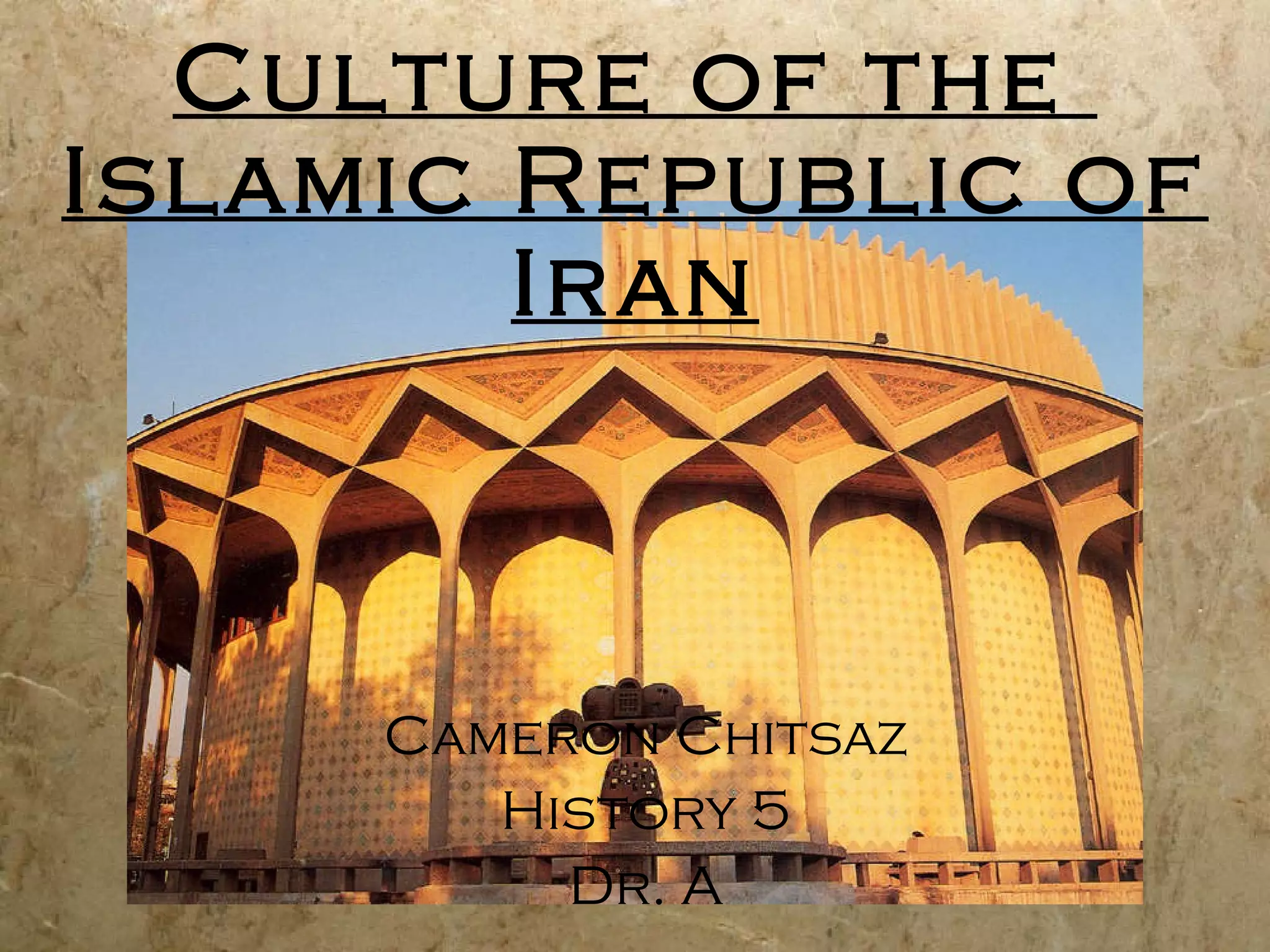 Culture of Isamic Republic of Iran | PPT