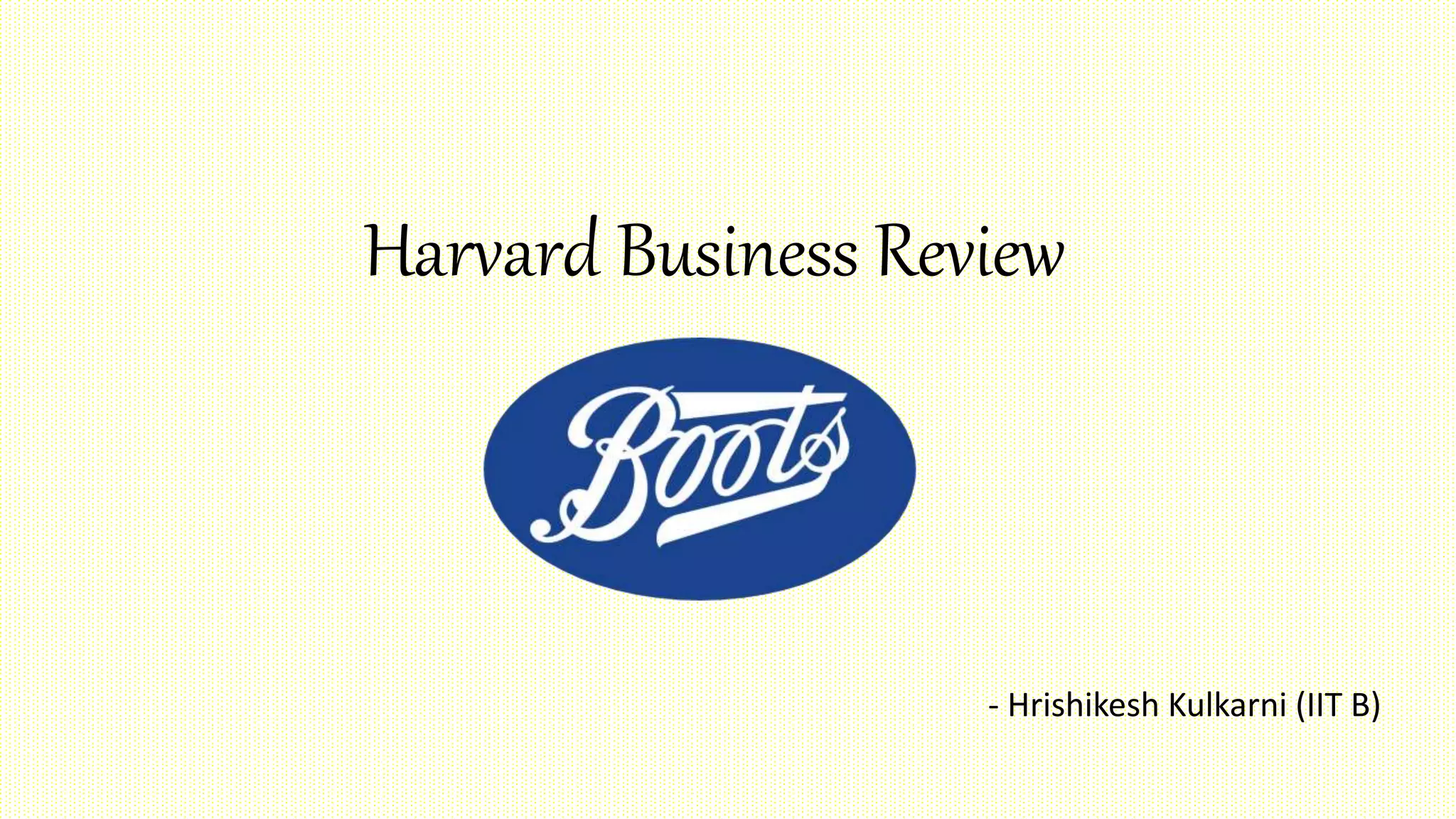 Harvard Business Review - Boots UK | PPTX