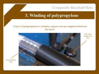 Composite Baseball Bat Manufacturing Process | PPT