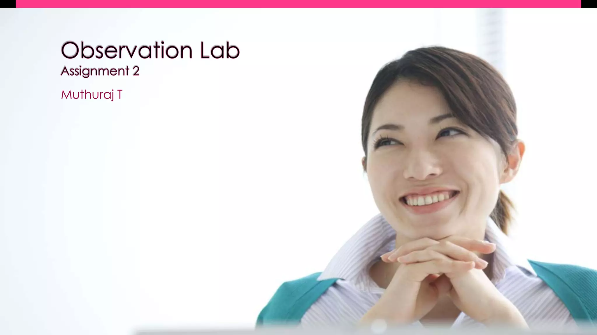 Assignment 2 - Observation Lab By Muthu | PPT