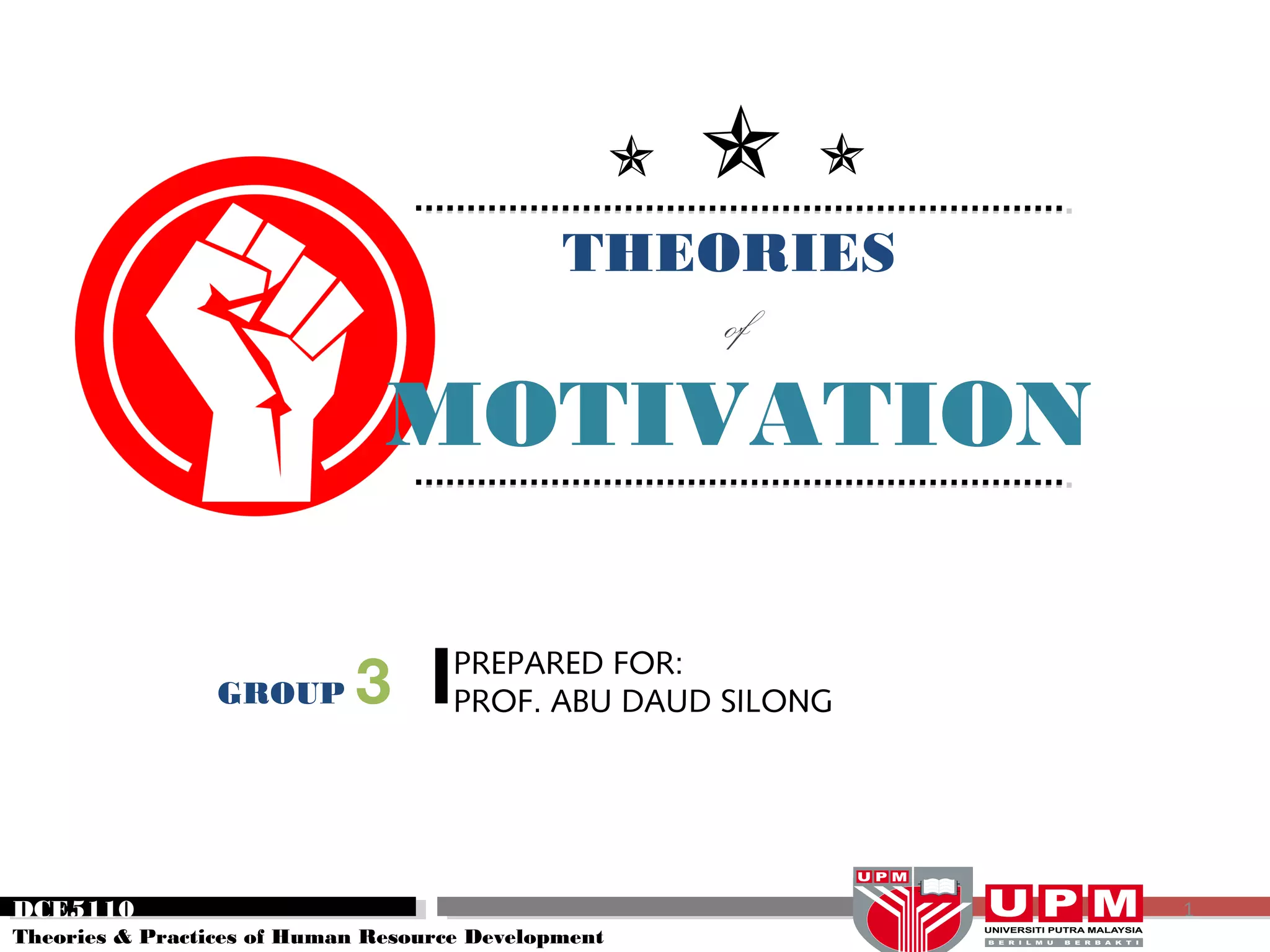 MOTIVATION THEORIES IN HUMAN RESOURCE | PPT