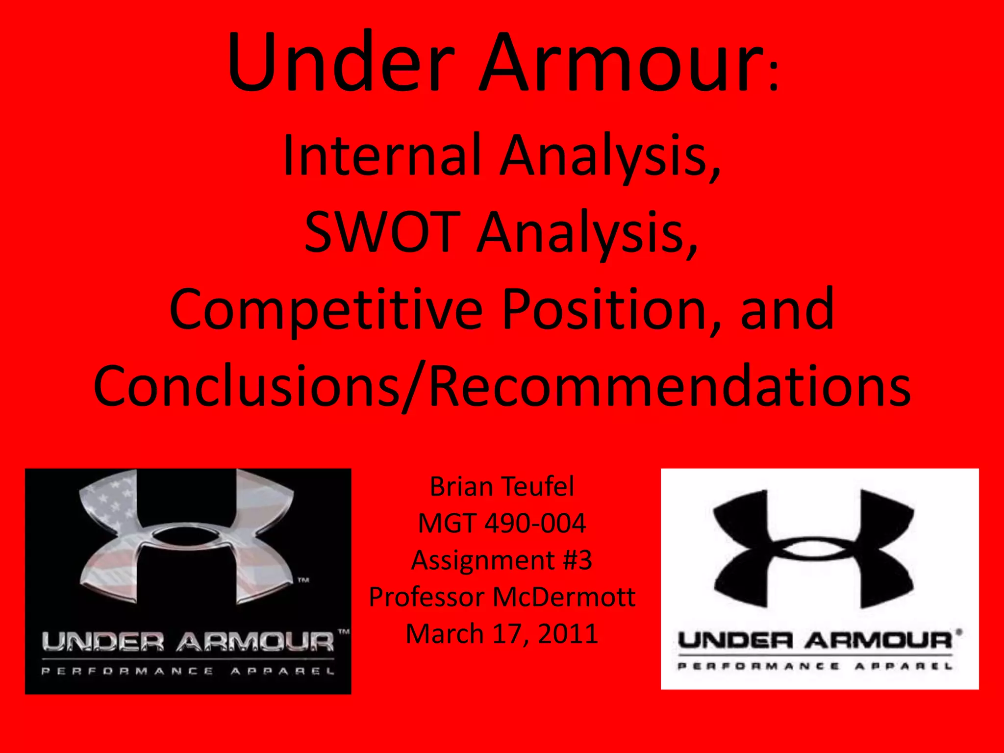 Assignment%20#3 under armour internal and swot analysis | PPTX