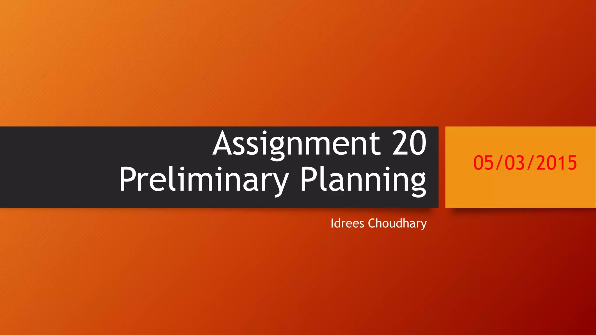 Assignment 20 preliminary planning | PPT