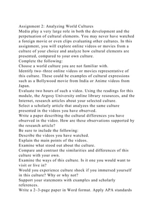 Assignment 2 Analyzing World CulturesMedia play a very large role.docx