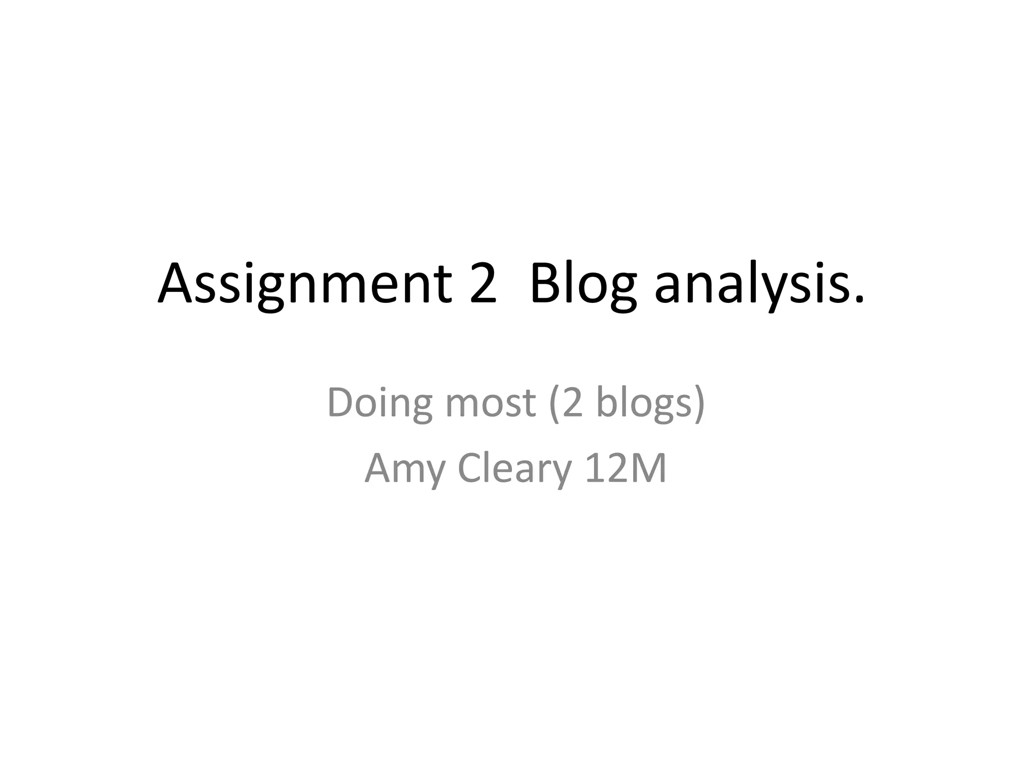 Assignment 2 blog analysis | PPT