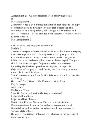 Assignment 2—Communications Plan and PresentationIn M3 Assignm.docx