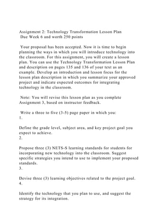 Assignment 2 Technology Transformation Lesson Plan Due Week 6 a.docx