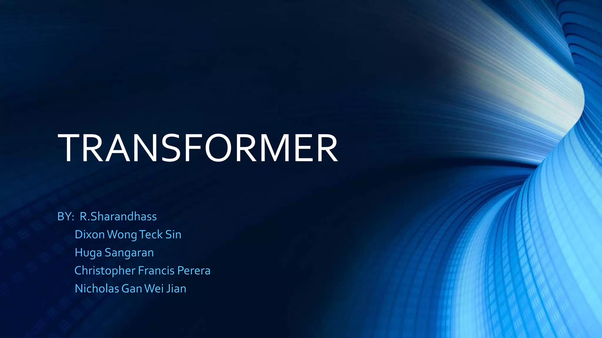 Transformers | PPT