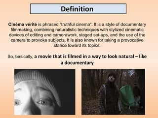 Assignment 3 cinema verite | PPTX | Movies | Entertainment
