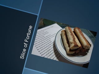 Slice of Fortune (Framing and Reframing assignment) | PPT