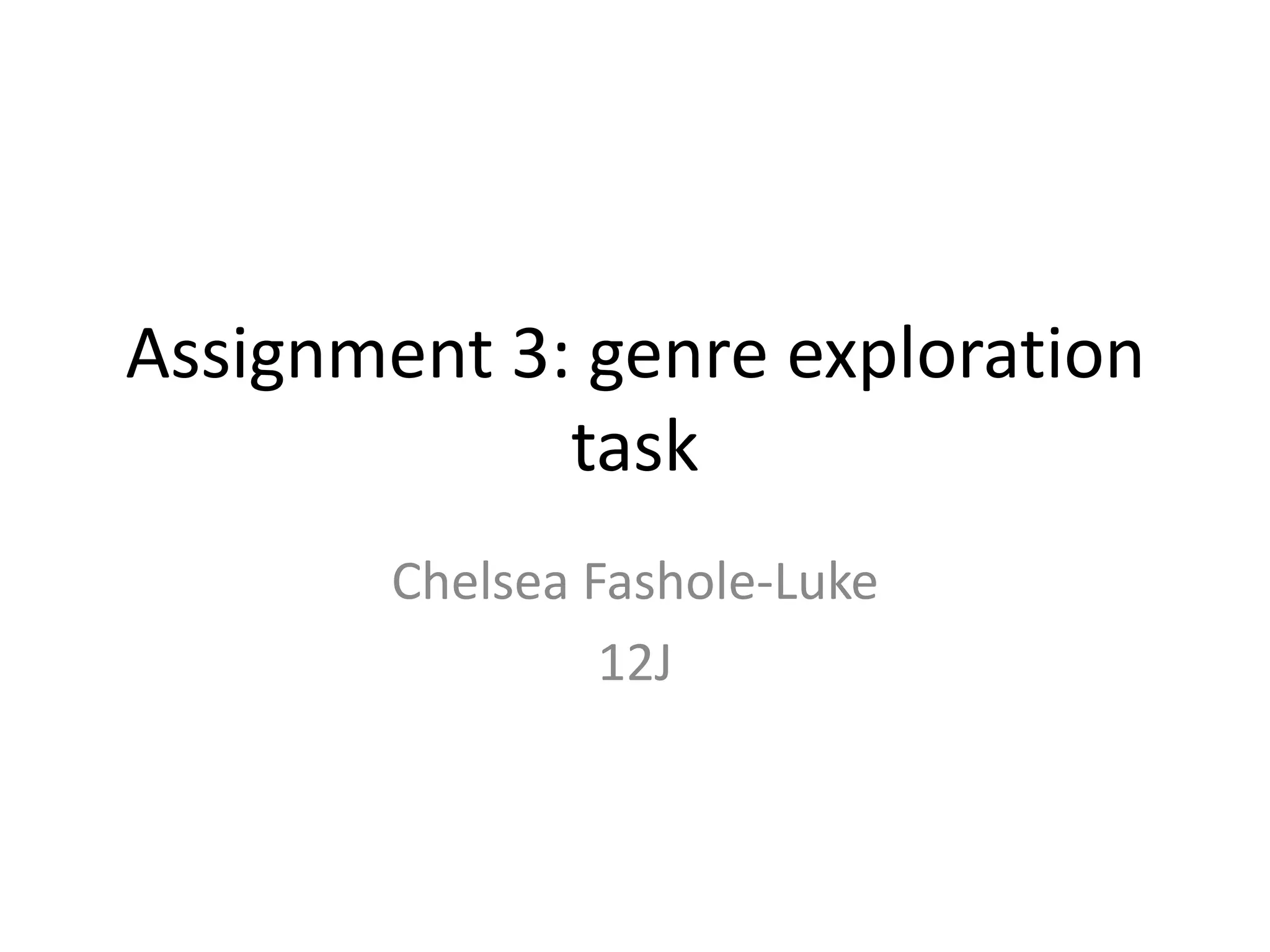Assignment 3 genre exploration task pp | PPT