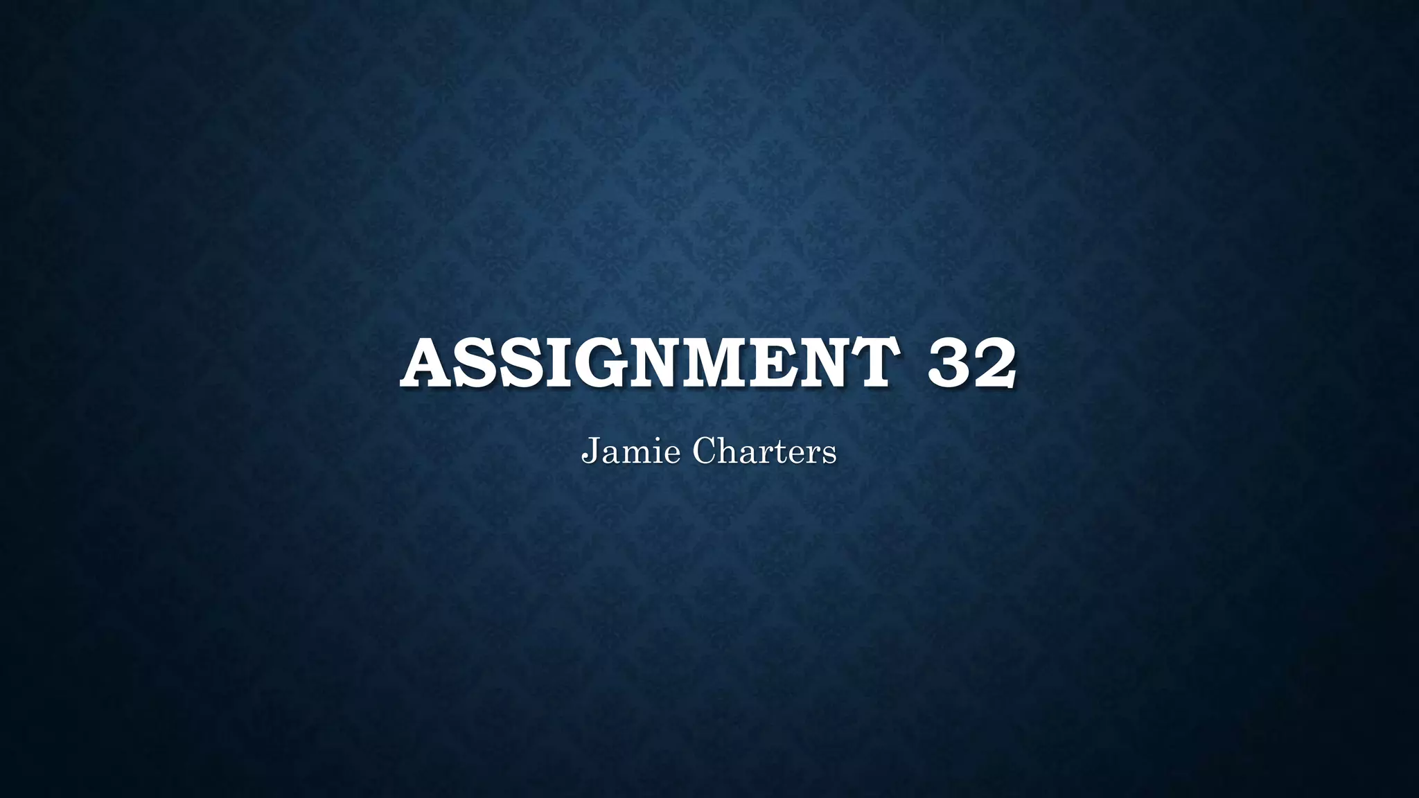Assignment 32 | PPT