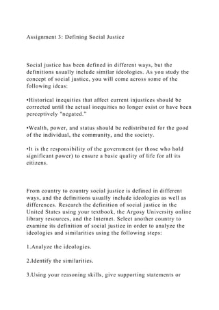Assignment 3 Defining Social Justice Social justice has been .docx