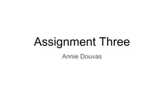 Assignment 3 Powerpoint | PPT