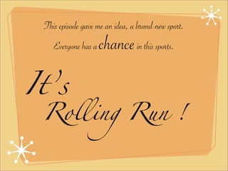 Rolling Run! | PPT