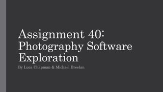Assignment 40: Photography Software | PPTX