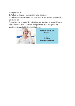 Assignment 41. What is discrete probability distribution 2. Wha.docx