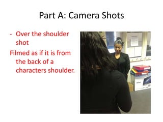Assignment 4:4:Camera shots, camera angles, camera movement and ...