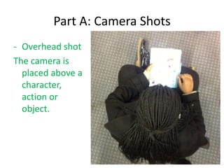 Assignment 4:4:Camera shots, camera angles, camera movement and ...