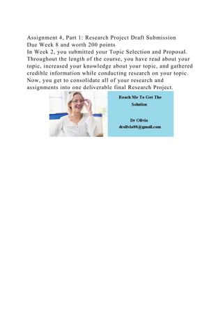 Assignment 4, Part 1 Research Project Draft SubmissionDue Week 8 .docx