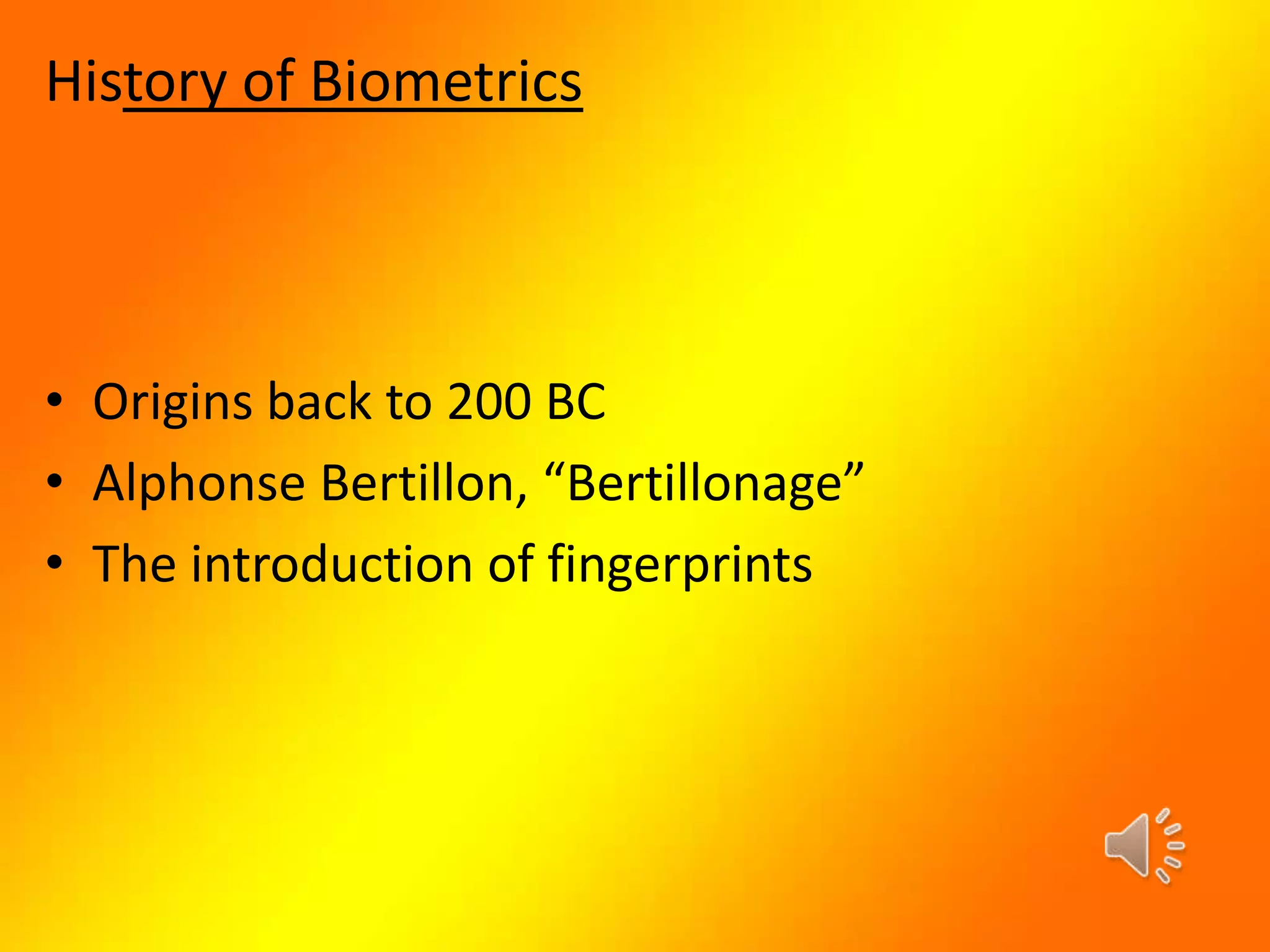 Biometrics - Then, Now and the Future | PPTX